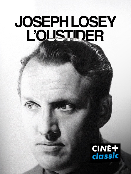 Joseph Losey l'outsider en streaming sur CINE+ Classic