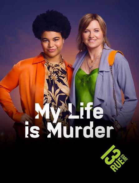My Life is Murder en streaming sur 13EME RUE