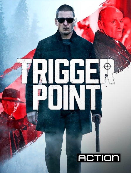 Trigger Point en streaming sur Action