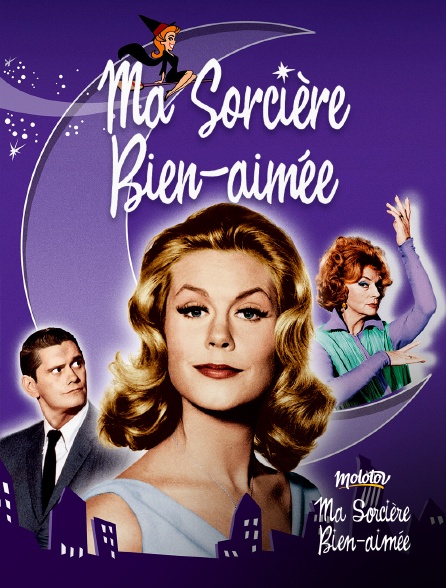 Regarder Molotov Channels Ma sorcière bien-aimée en direct - live streaming sur Molotov.tv