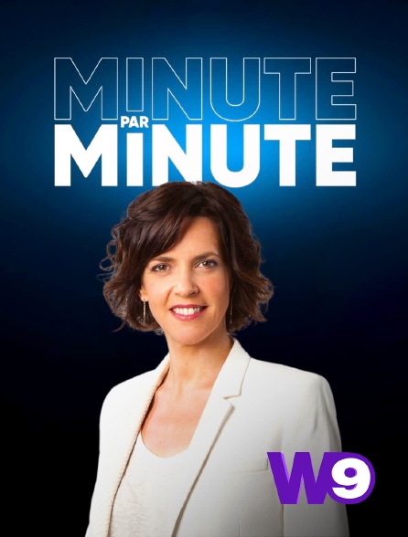 Minute par minute en streaming & replay sur W9