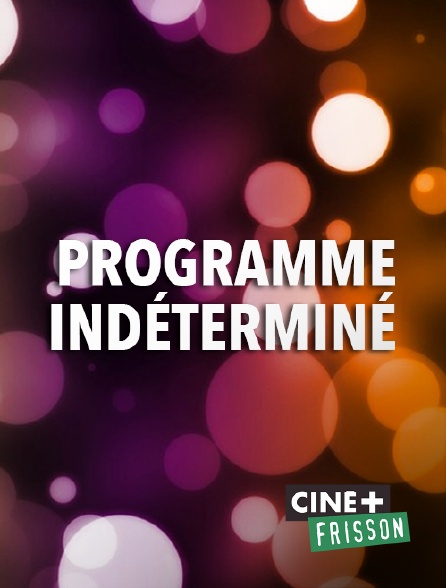 Regarder Ciné+ Frisson en direct - live streaming sur Molotov.tv