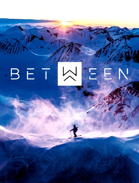 Between en streaming sur Trek