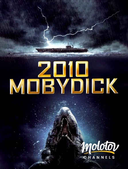 2010 Moby Dick en streaming gratuit sur Molotov channels
