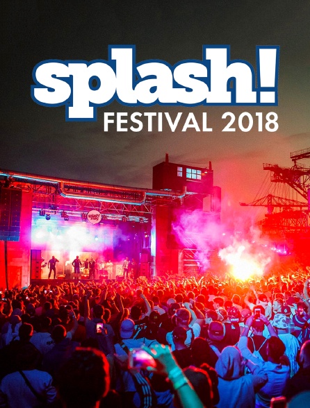 Splash! Festival 2018 en streaming gratuit sur Arte