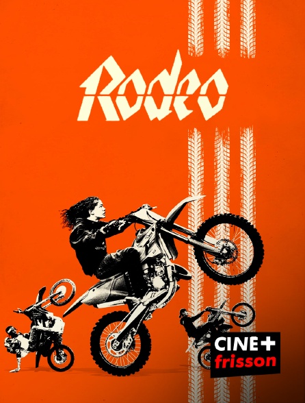 Rodeo en streaming sur CINE+ Frisson