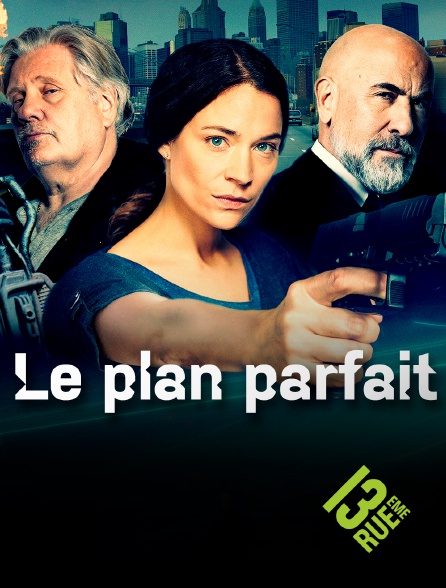 Le plan parfait en streaming sur 13EME RUE