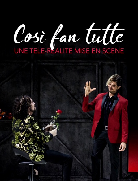 Così fan tutte : Une télé-réalité mise en scène en streaming sur TV5MONDE