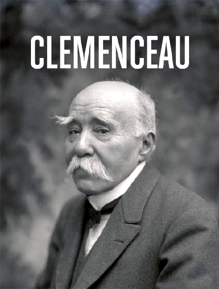 Clemenceau en streaming gratuit sur LCP Public Sénat