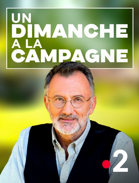 Un dimanche à la campagne en Streaming & Replay sur France 2 - Molotov.tv