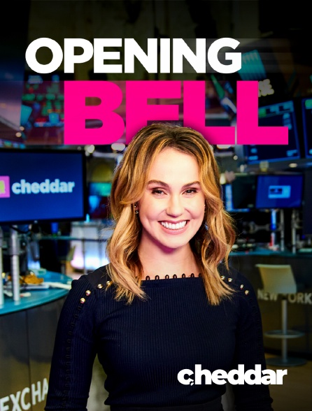 Cheddar's Opening Bell en streaming & replay sur Cheddar News
