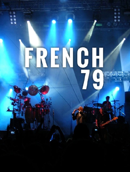 French 79 en streaming gratuit sur CSTAR