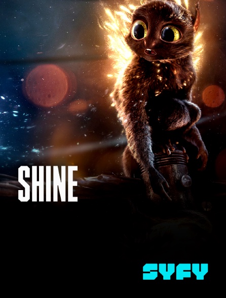 Shine en streaming sur SYFY