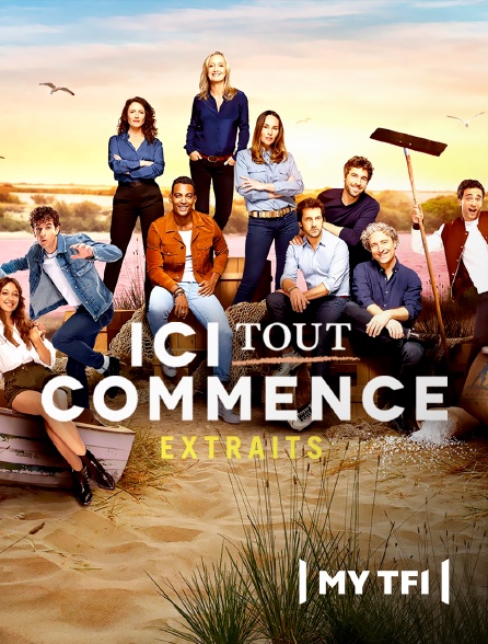 Extraits - Ici tout commence en streaming sur MyTF1