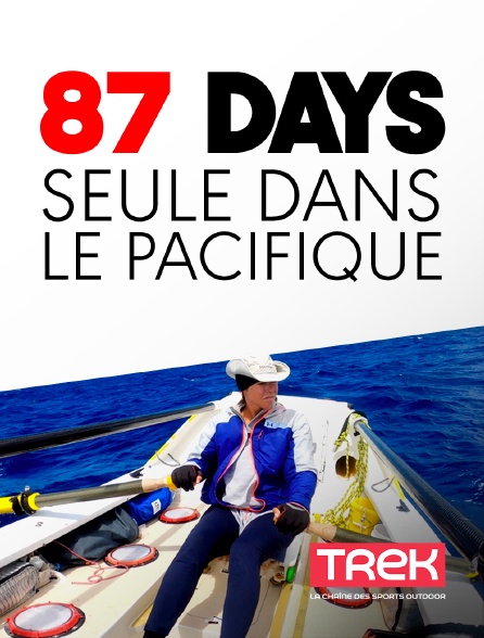 87 days : seule dans le Pacifique en streaming sur Trek