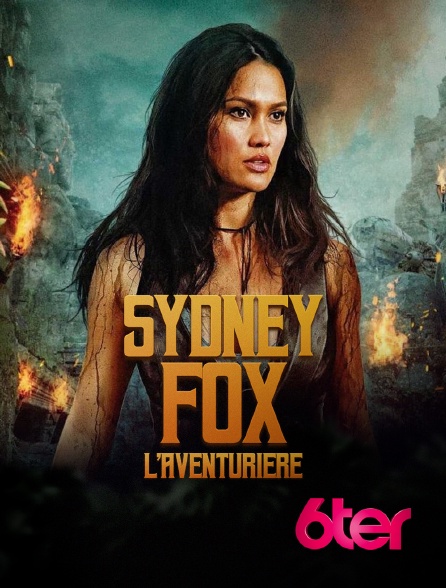 Sydney Fox, l'aventurière en streaming & replay sur 6ter