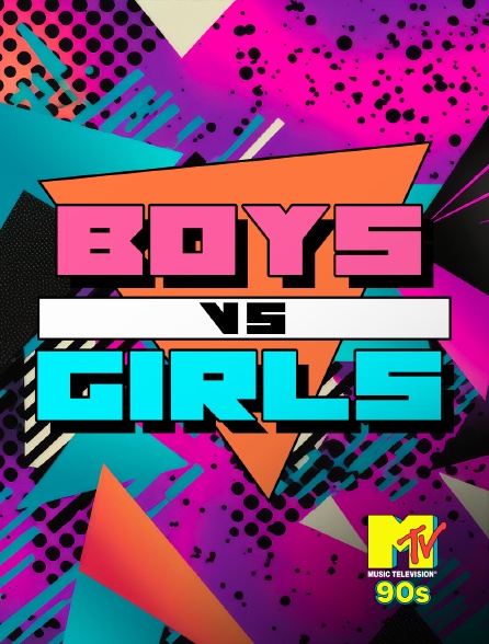 Boys vs Girls: 90s Hits! en streaming sur MTV 90'