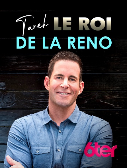 Tarek : le roi de la réno en streaming & replay sur 6ter