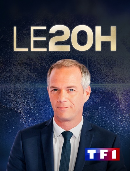 Le 20H en streaming & replay sur TF1