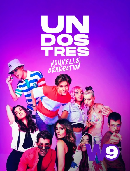 Un, dos, tres : nouvelle génération en streaming & replay sur W9