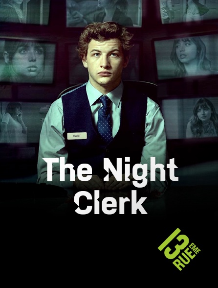 The Night Clerk en streaming sur 13EME RUE