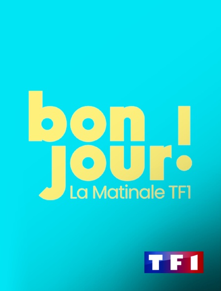 Bonjour ! La Matinale TF1 en streaming & replay sur TF1