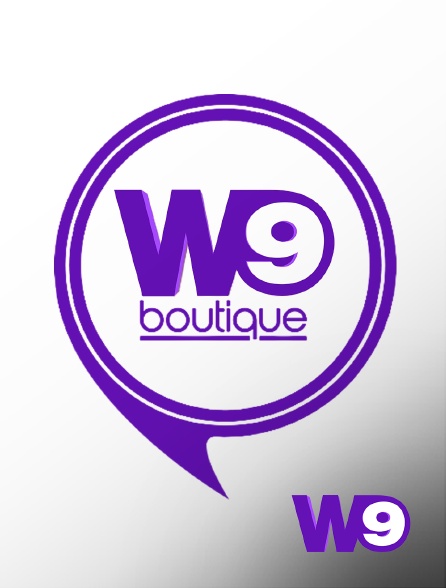 W9 Boutique en streaming sur W9