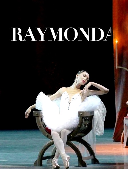 Raymonda en streaming gratuit sur Arte