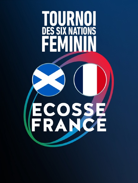 Rugby - Tournoi des Six Nations féminin - Ecosse / France en streaming gratuit sur France 2