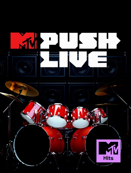 MTV Push Live en streaming sur MTV Hits