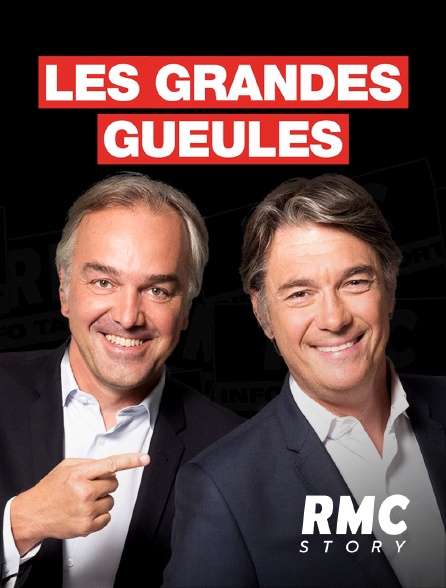 Les grandes gueules en Streaming & Replay sur RMC Story - Molotov.tv