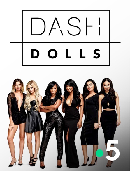 Dash Dolls en streaming gratuit sur France 5