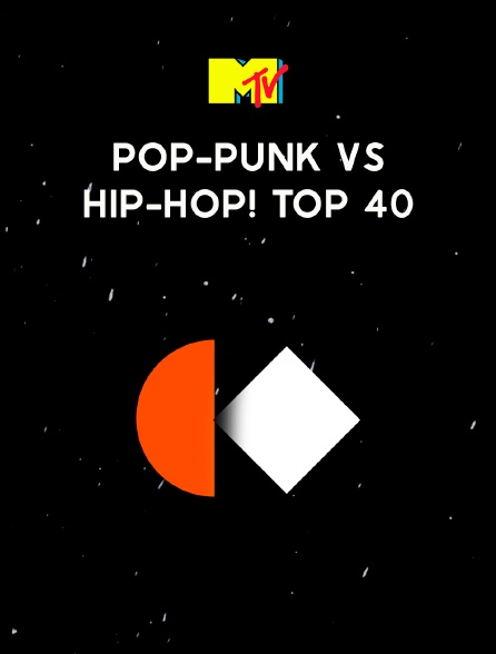 Pop-Punk Vs Hip-Hop! Top 40 en streaming sur MTV 2000'