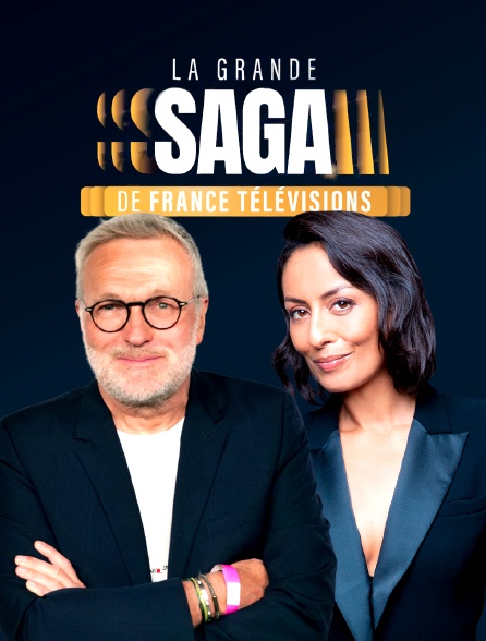 La grande saga de France Télévisions en streaming gratuit sur France 2