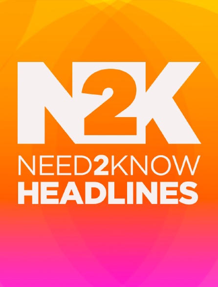 Need2Know Afternoon Headlines en streaming sur Cheddar News