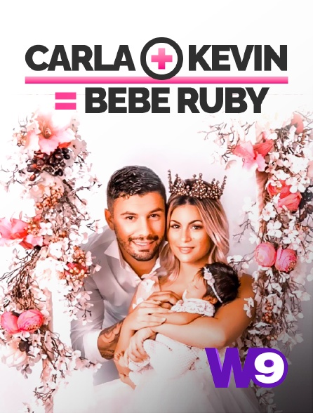 Carla + Kevin = Bébé Ruby en streaming & replay sur W9