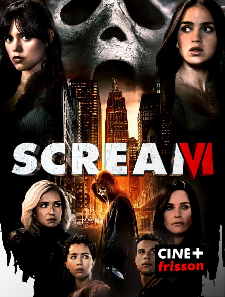 Scream VI en streaming & replay sur CINE+ Frisson