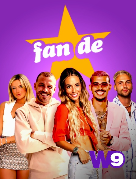 Fan de en streaming & replay sur W9