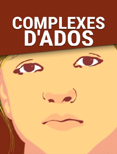 Complexes d'ados en streaming gratuit sur Arte