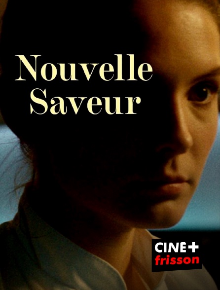 Nouvelle saveur - 04/04/2024 à 08h00 en streaming & replay sur CINE+ Frisson