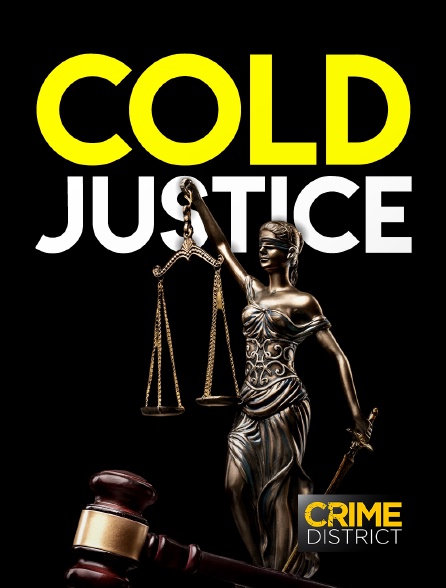 Cold Justice en streaming sur Crime District