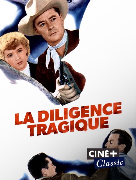 La Diligence Tragique En Streaming And Replay Sur Ciné Classic