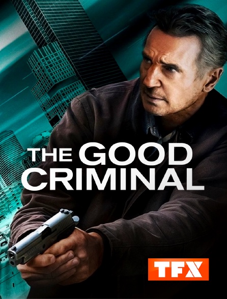 The good criminal en streaming & replay sur TFX