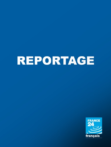 Reportages en Streaming & Replay sur France 24 - Molotov.tv