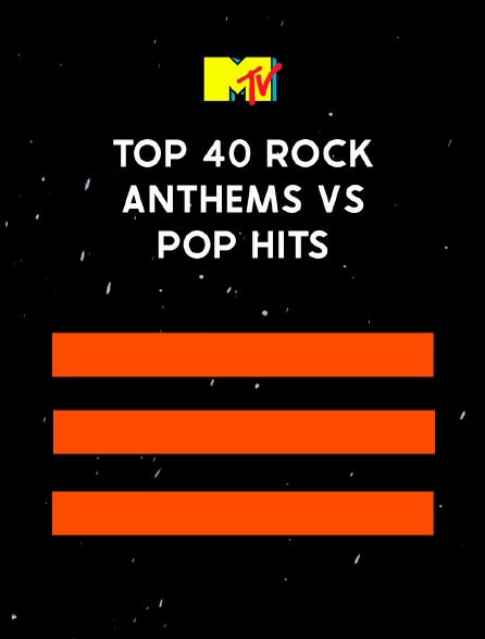 Top 40 Rock Anthems Vs Pop Hits en streaming sur MTV 2000'