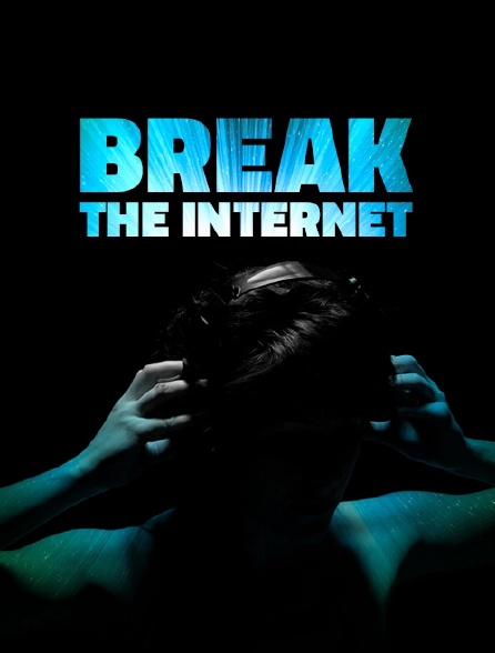 Break the Internet en streaming sur M6 Music