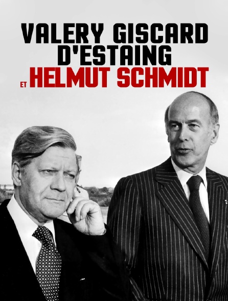Valéry Giscard d'Estaing et Helmut Schmidt en streaming gratuit sur Arte