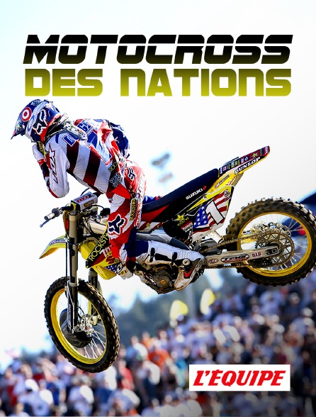 Motocross des nations en streaming & replay gratuit sur L'Equipe