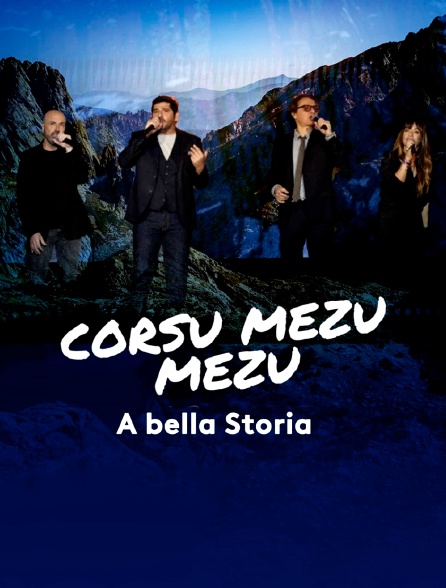 Corsu mezu mezu, a bella storia en streaming gratuit sur France 4