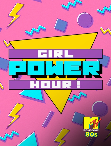 Girl Power Hour! en streaming sur MTV 90'